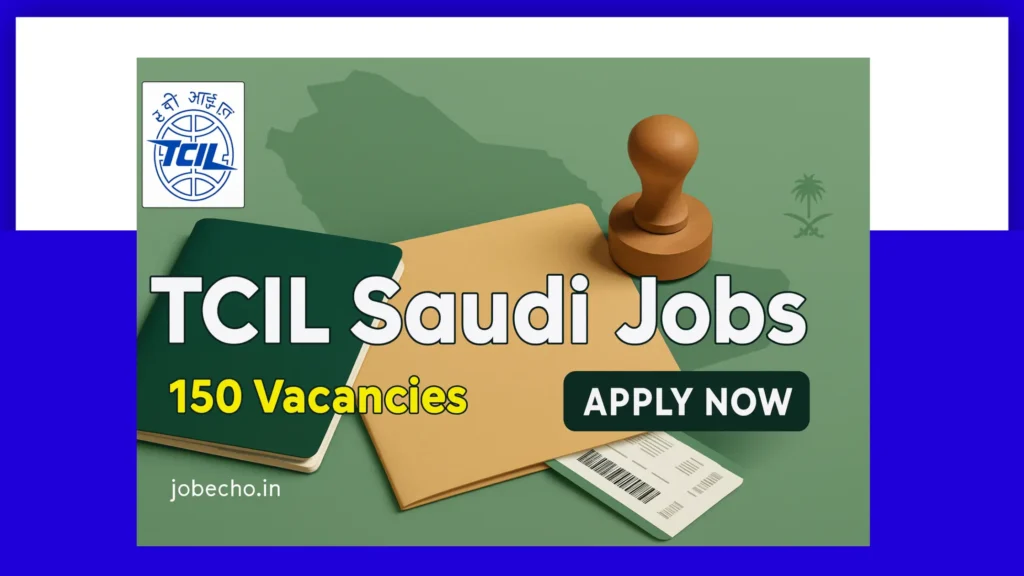 TCIL KSA Recruitment 2025 – సౌదీ jobs - jobecho.in - AI That Finds You ...