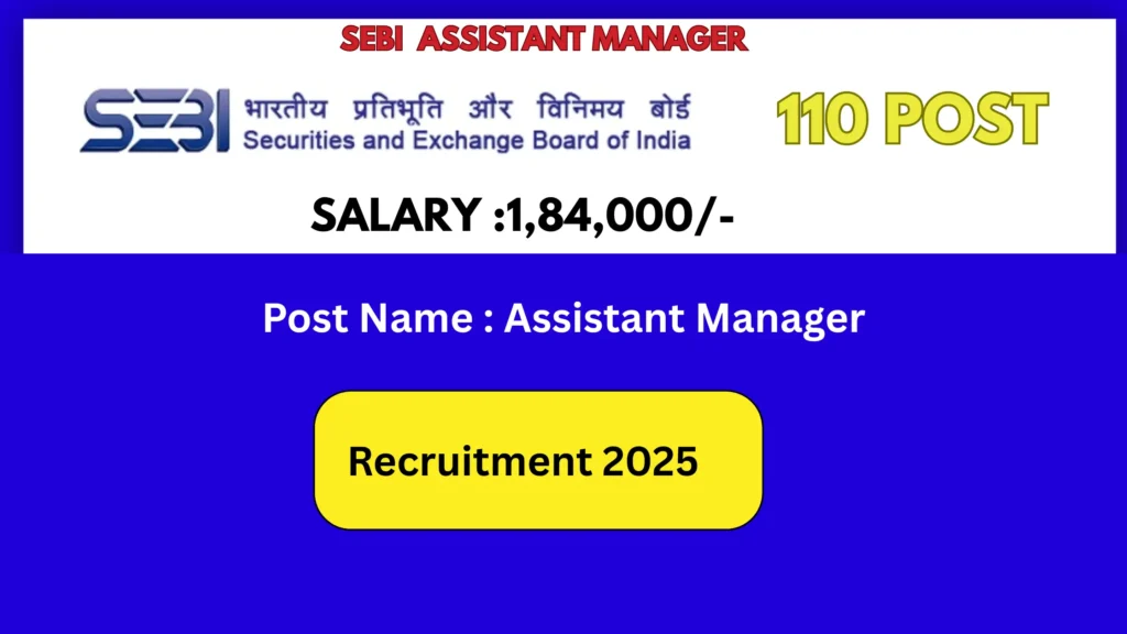 SEBI Grade A (Assistant Manager) Notification 2025 - JobEcho – Govt Job ...